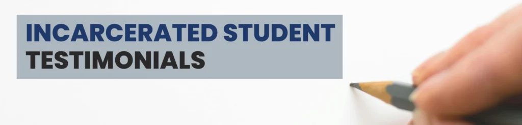 Incarcerated Student Testimonials - Blackstone Career Institute